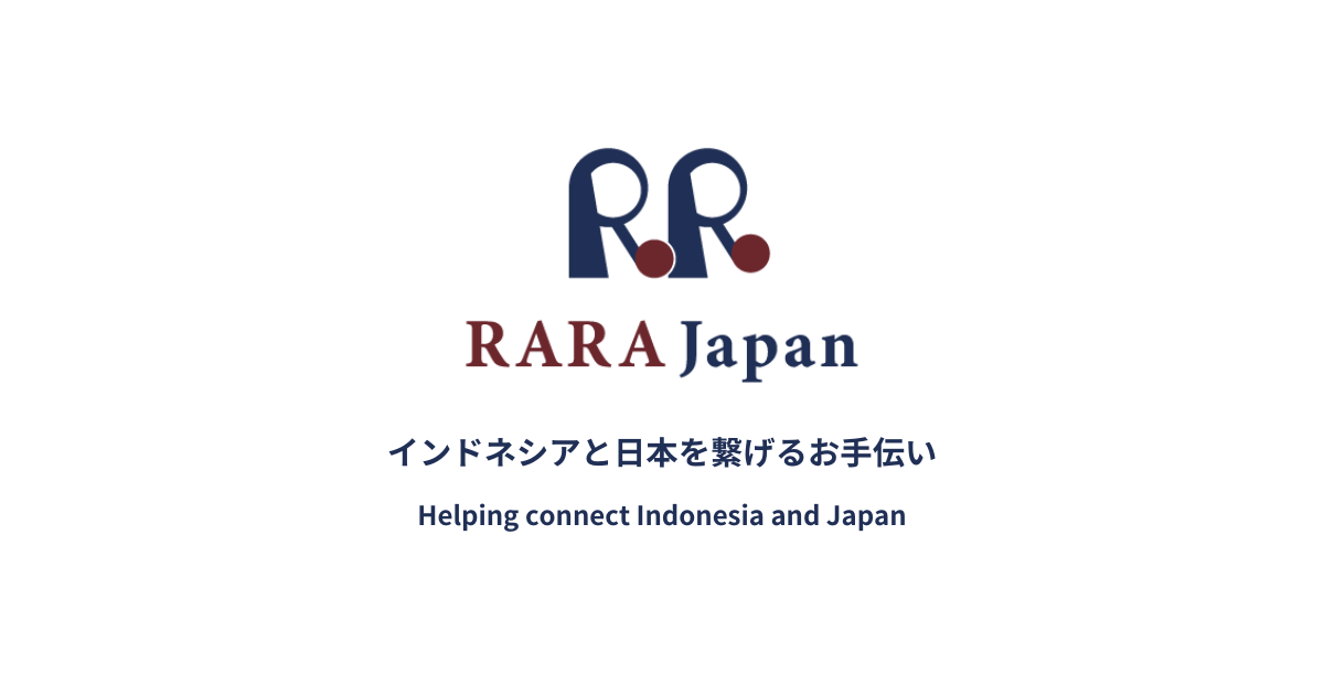 RARA Japan - インドネシアと日本を繋げるトータルサポート | 駐在員・企業の生活とビジネスを支えます